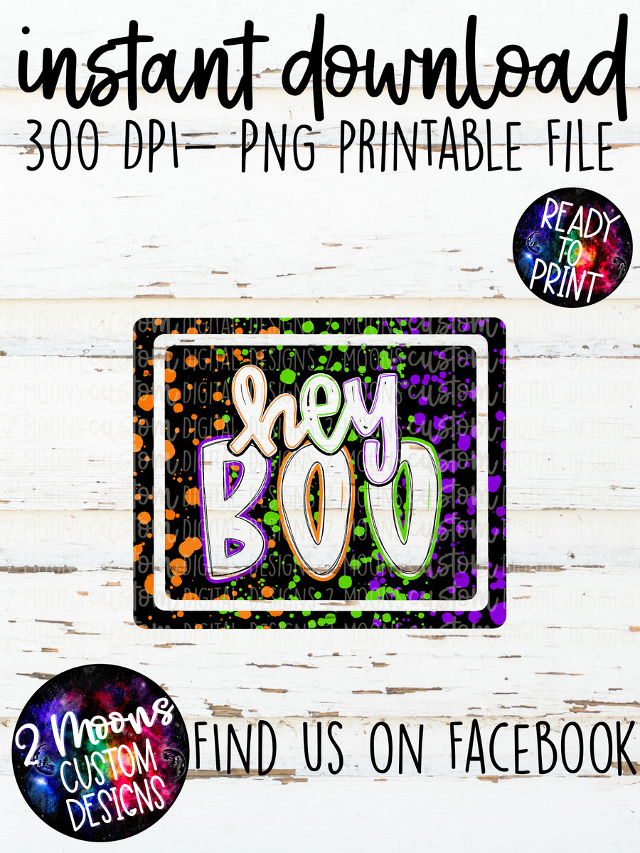 Hey Boo- Halloween Paint Splatter – 2 Moons Custom Designs