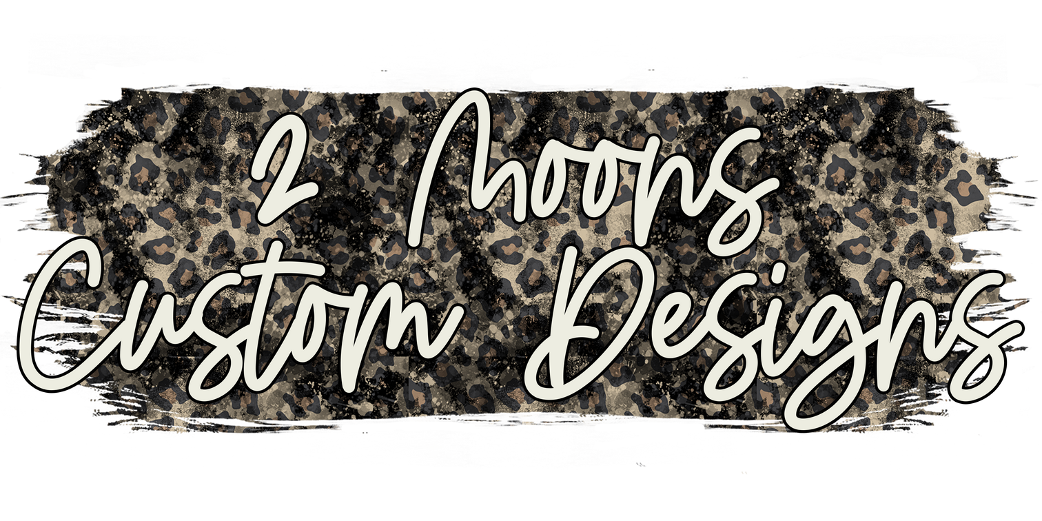 2 Moons Custom Designs