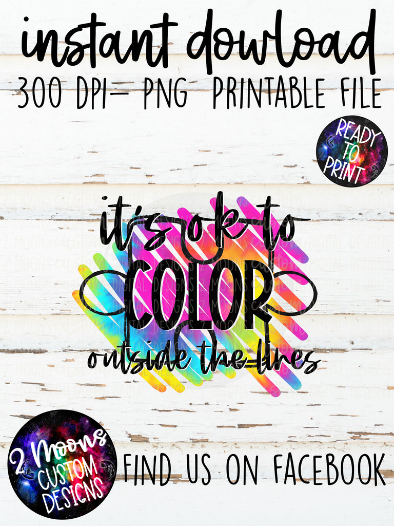 Its ok to Color outside the Lines- Autism Design – 2 Moons Custom Designs