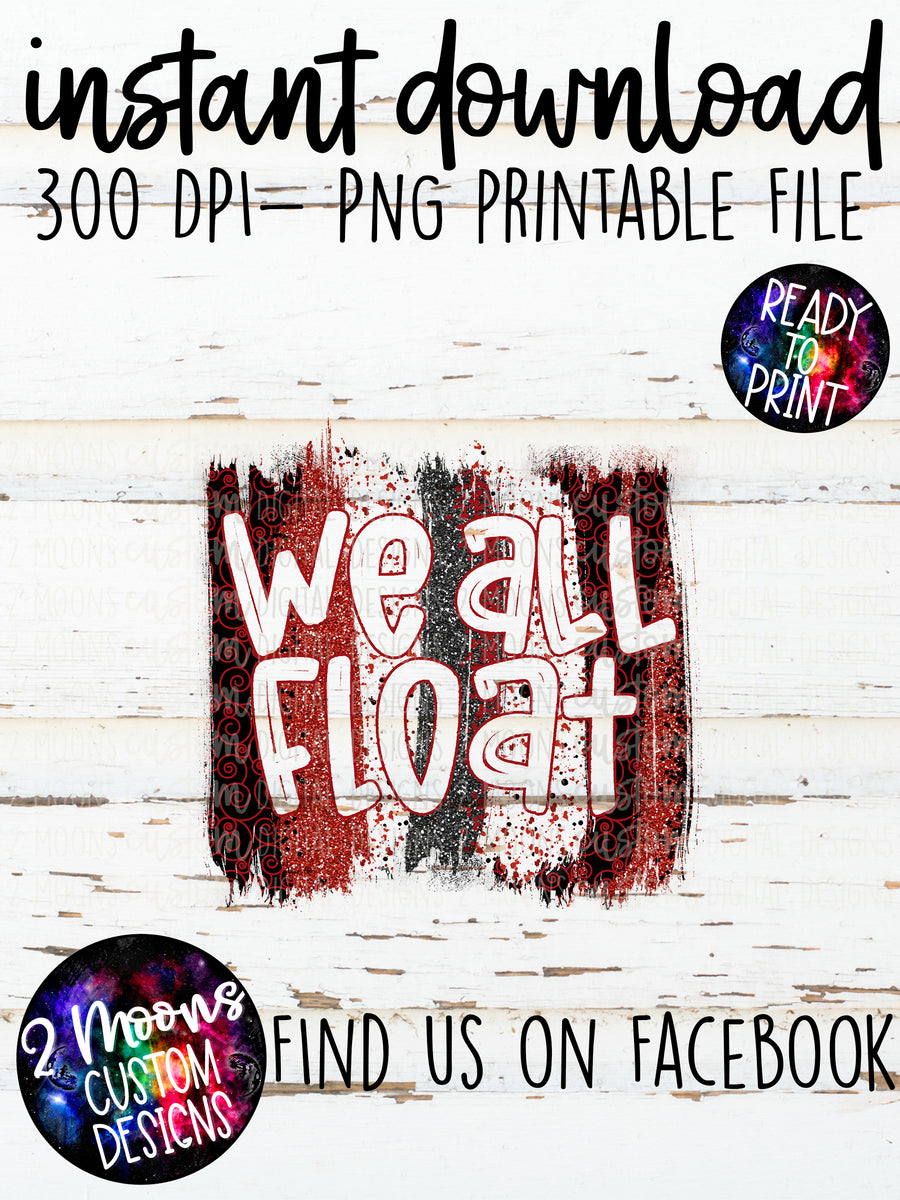 We All Float- Horror Brushstroke – 2 Moons Custom Designs